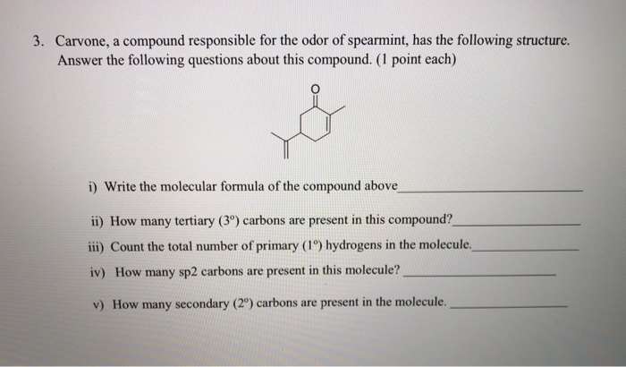 Solved 3. Carvone, a compound responsible for the odor of | Chegg.com
