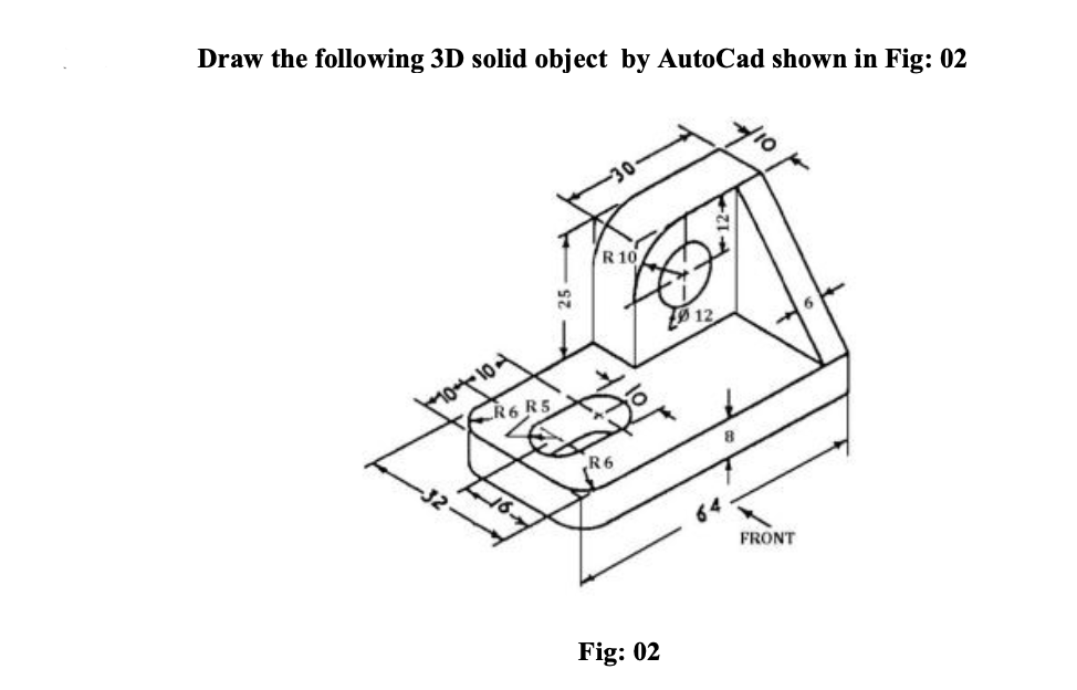 Solved Draw the following 3D solid object by AutoCad shown | Chegg.com