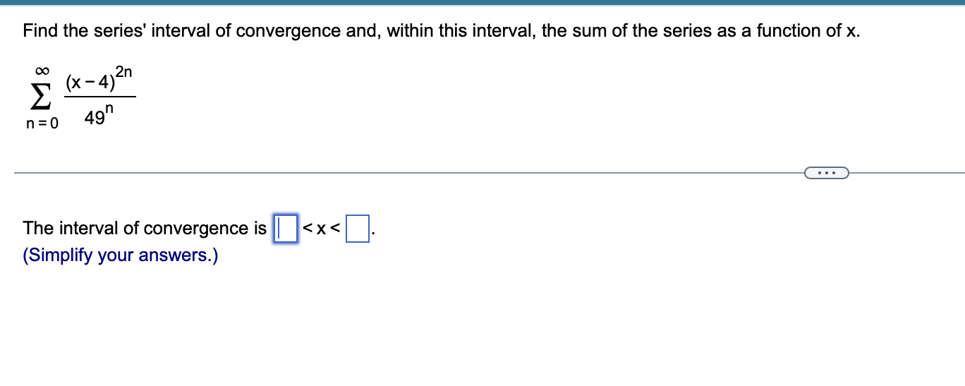 Solved Find the series' interval of convergence and, within | Chegg.com