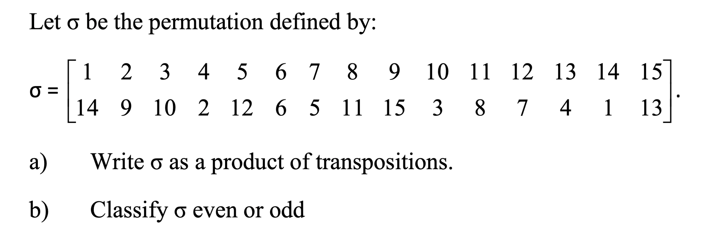 Solved Let \\( \\sigma \\) be the permutation defined by: a) | Chegg.com