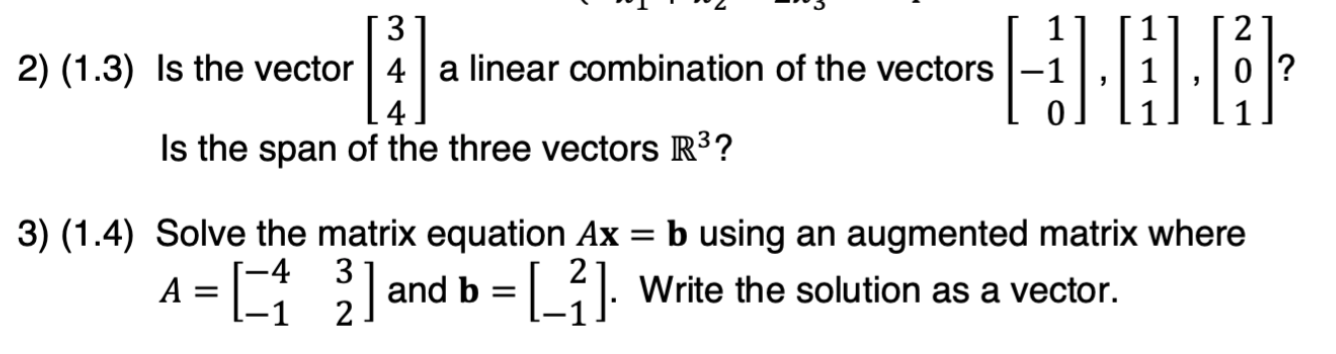 Solved 1 2 3 ON 31 [ 1] [1] 2) (1.3) Is the vector 4 a | Chegg.com