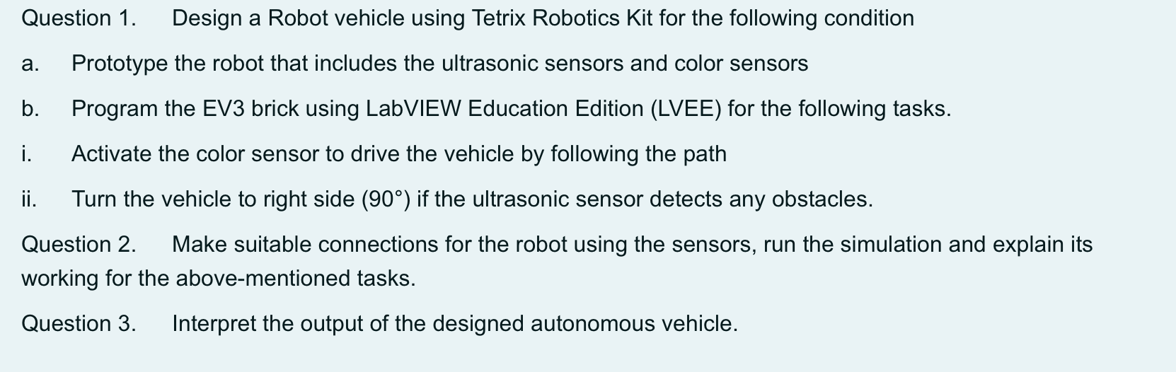 Solved Question 1. Design a Robot vehicle using Tetrix | Chegg.com