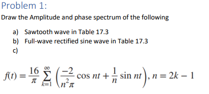 1. Square wave f(t)=π4A∑n=1∞2n−11sin(2n−1)ω0t 2. | Chegg.com