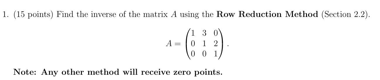 Solved 1. (15 points) Find the inverse of the matrix A using | Chegg.com