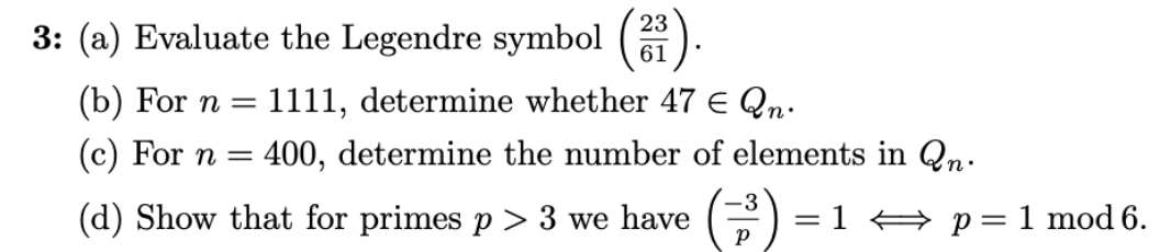 Solved 23 61 3: (a) Evaluate the Legendre symbol (b) For n= | Chegg.com