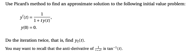 Solved Use Picard’s method to find an approximate solution | Chegg.com