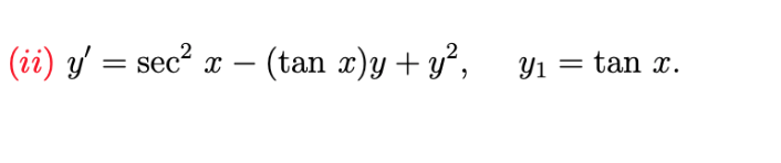 Solved (ii) y = sec? x – (tan x)y + y², Yi = tan x. | Chegg.com