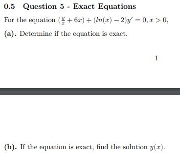Solved 0.5 ﻿Question 5 - ﻿Exact EquationsFor the equation | Chegg.com