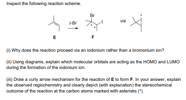 Solved Inspect the following reaction scheme. (i) Why does | Chegg.com Solved Inspect the following reaction scheme. (i) Why does | Chegg.com