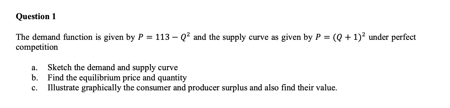 Solved Question 1 = The demand function is given by P = 113 | Chegg.com