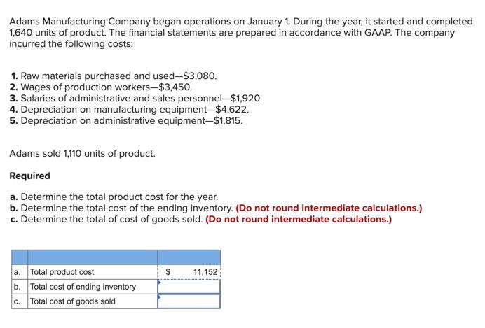 Solved Adams Manufacturing Company began operations on | Chegg.com