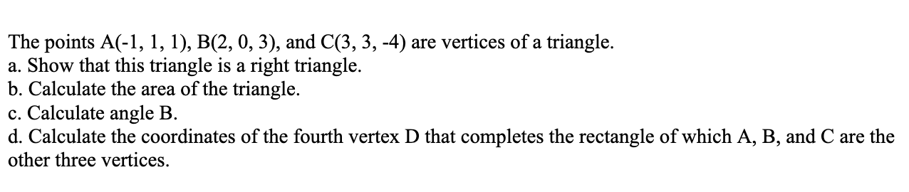 Solved The points A(−1,1,1),B(2,0,3), and C(3,3,−4) are | Chegg.com
