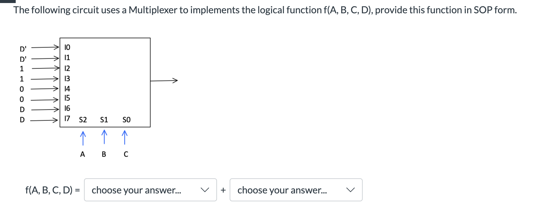 Solved The following circuit uses a Multiplexer to | Chegg.com