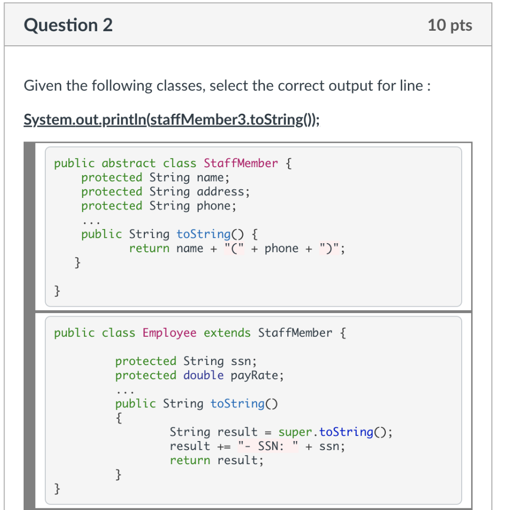 Solved Question 2 10 pts Given the following classes, select | Chegg.com