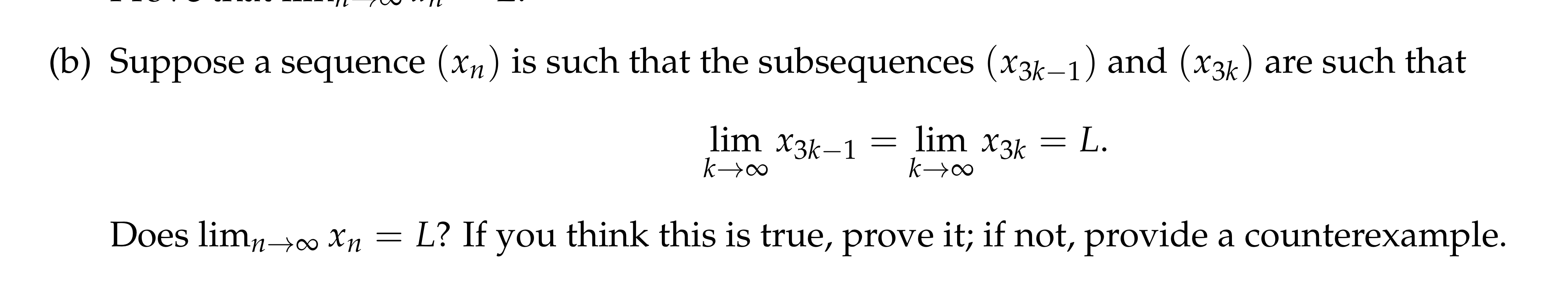 Solved b) Suppose a sequence (xn) is such that the | Chegg.com