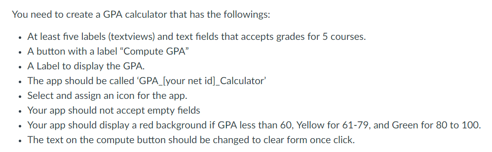 Solved You need to create a GPA calculator that has the | Chegg.com