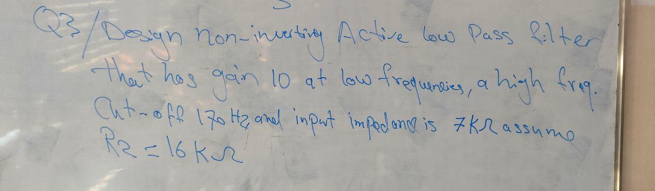 Solved Q3/ Design non-inverting Active Low Pass filter that | Chegg.com