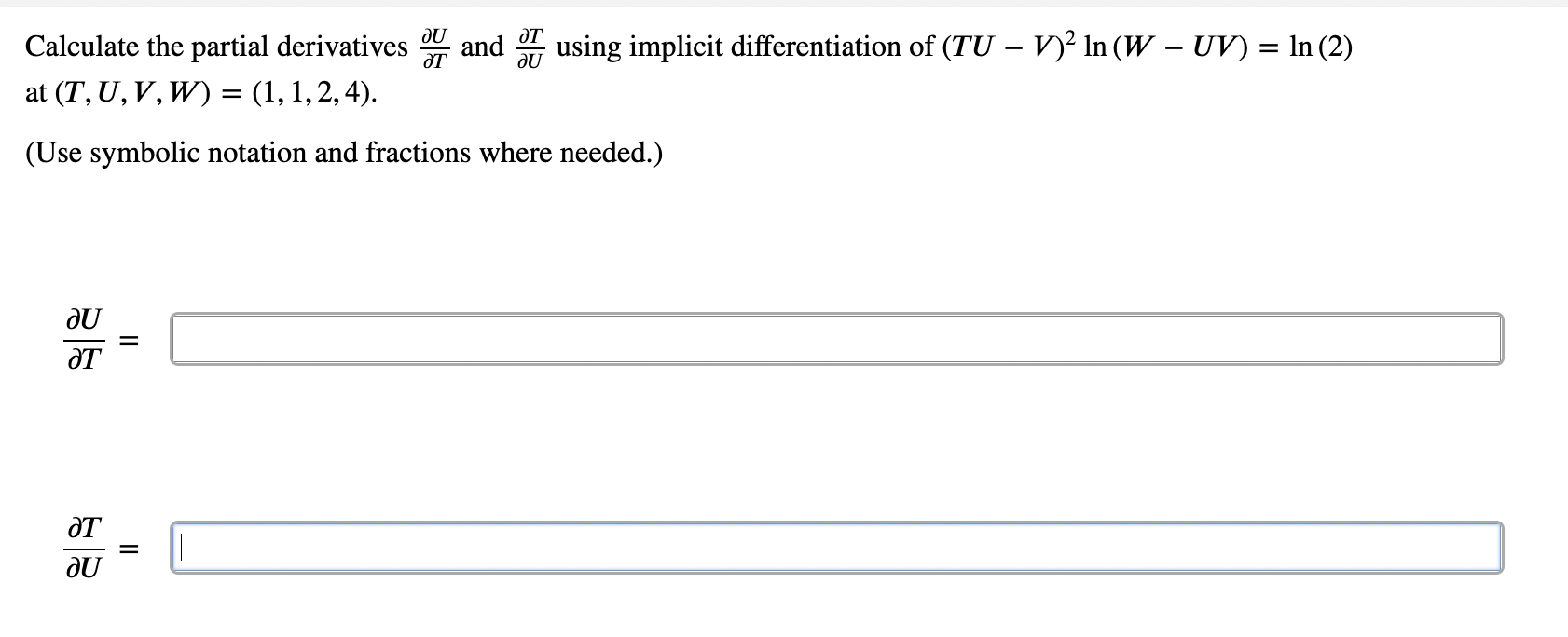 Solved Calculate the partial derivatives ∂T∂U and ∂U∂T using | Chegg.com