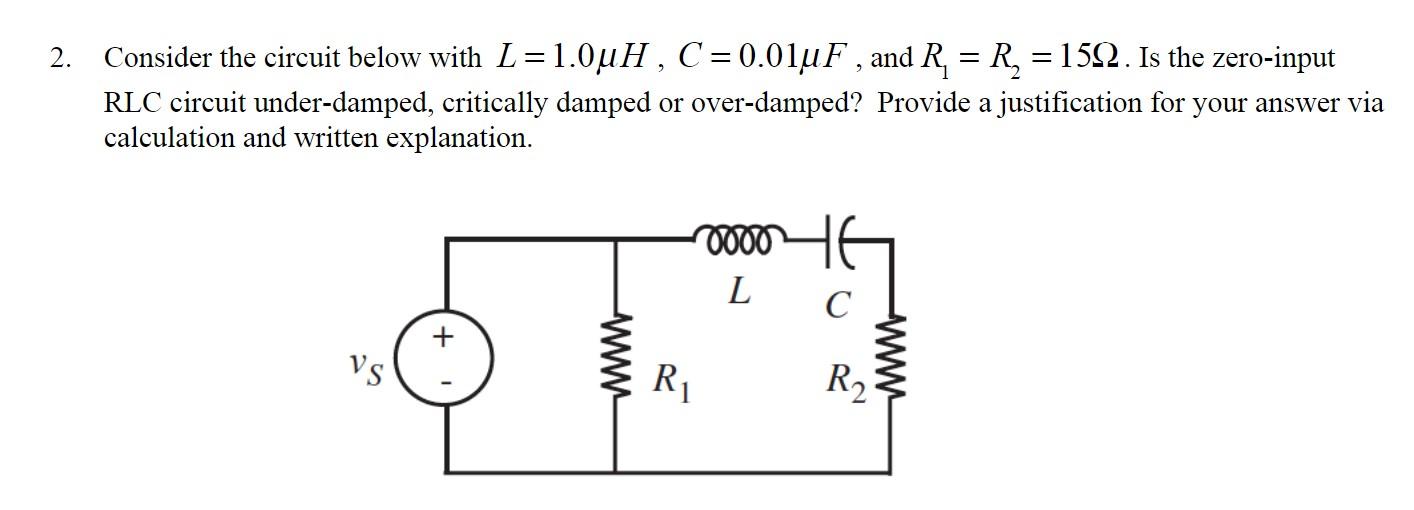 Solved 2. Consider the circuit below with L=1.0μH,C=0.01μF, | Chegg.com