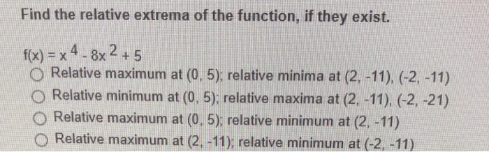 Solved Find the relative extrema of the function, if they | Chegg.com