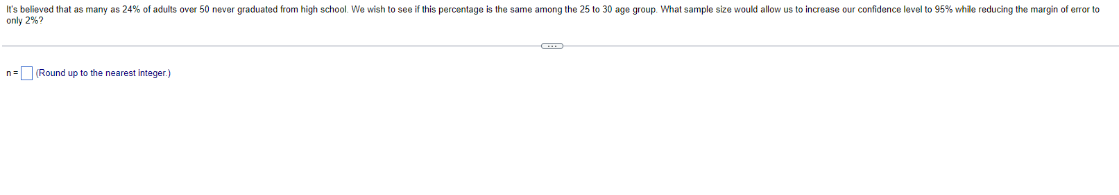 Solved only 2% ?n=, (Round up to the nearest integer.) | Chegg.com
