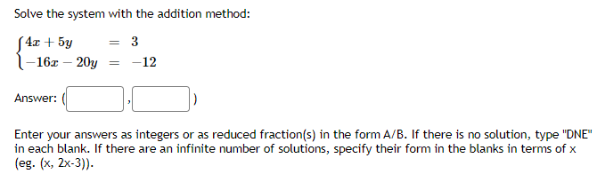 Solved Solve the system with the addition method: | Chegg.com