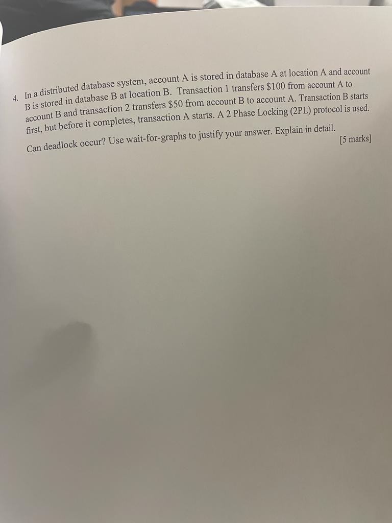 Solved 4. In a distributed database system, account A is | Chegg.com