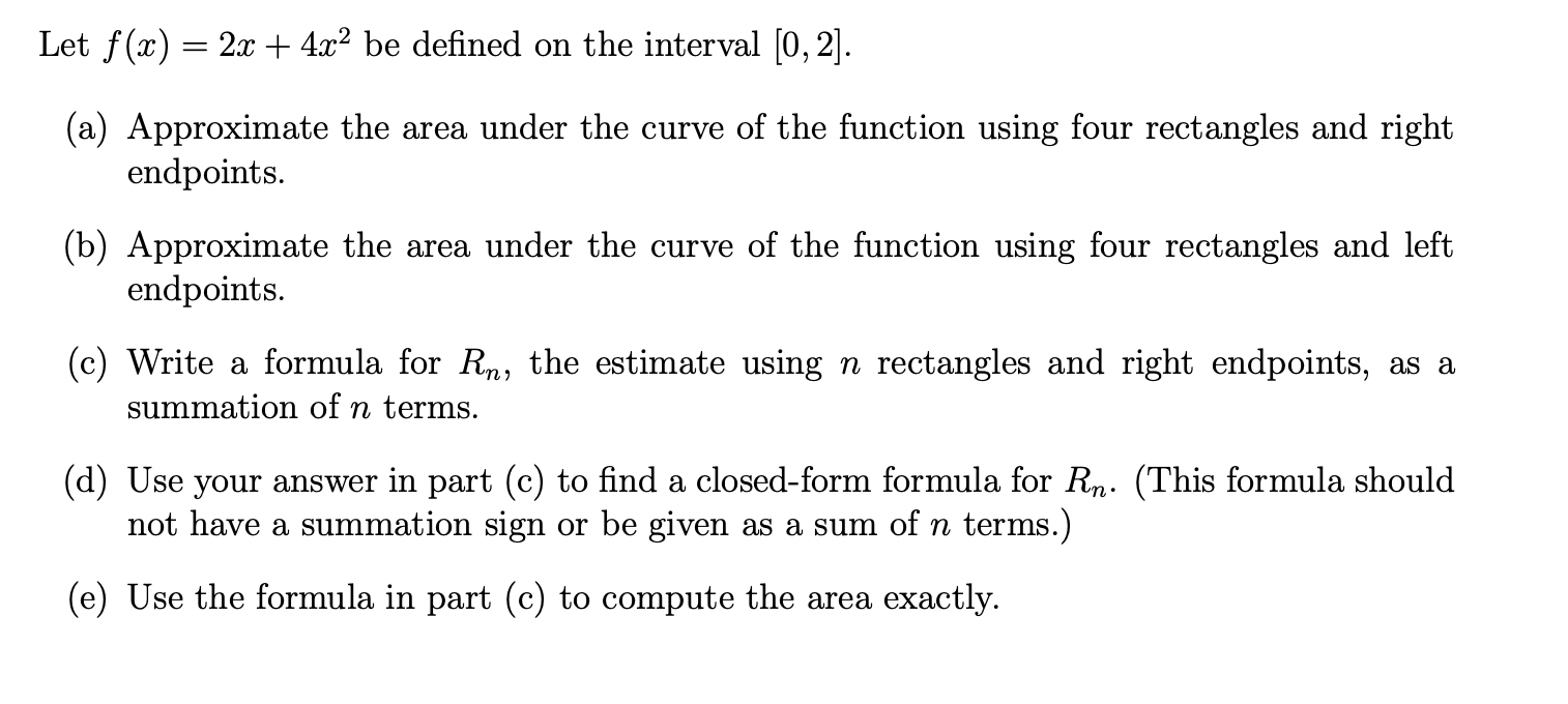 Solved Let f(x)=2x+4x2 be defined on the interval [0,2]. (a) | Chegg.com