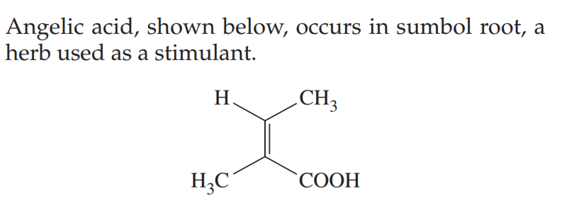 Angelic acid, shown below, occurs in sumbol root, | Chegg.com