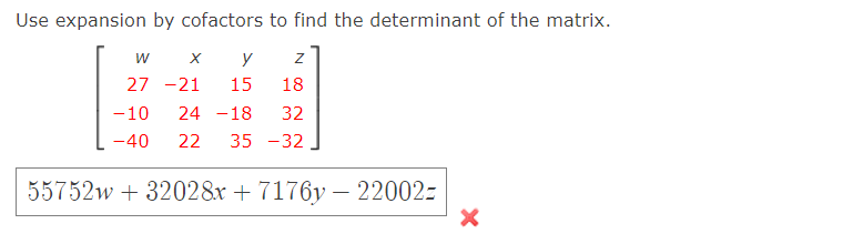 Solved Use expansion by cofactors to find the determinant of | Chegg.com