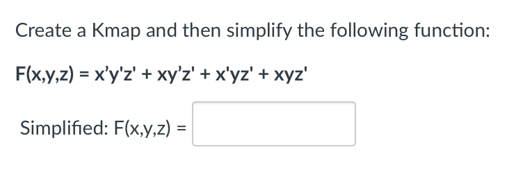 Solved Create A Kmap And Then Simplify The Following 9206