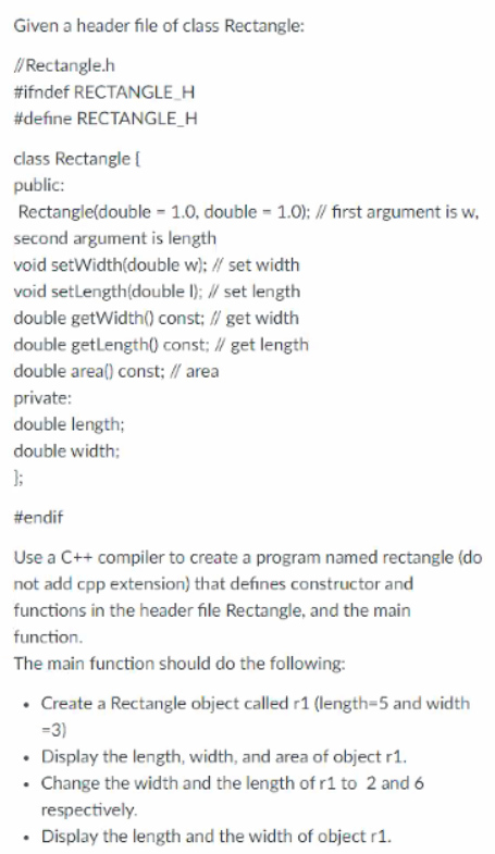 Solved Given a header file of class Rectangle: // | Chegg.com