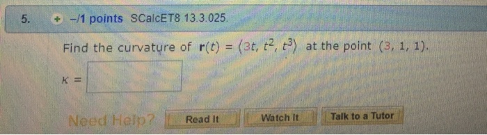 Solved 5.+-/1 points SCalcET8 13.3.025 Find the curvature of | Chegg.com