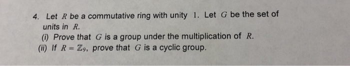Solved Let R be a commutative ring with unity 1. Let G be | Chegg.com