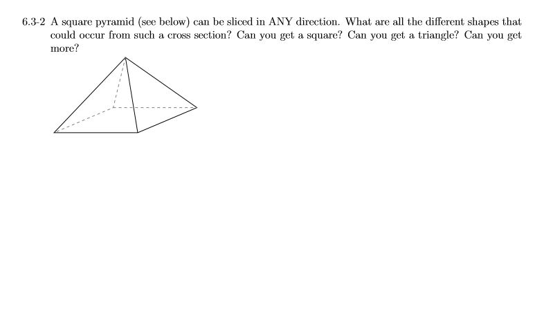 Solved 6.3-2 A square pyramid (see below) can be sliced in | Chegg.com