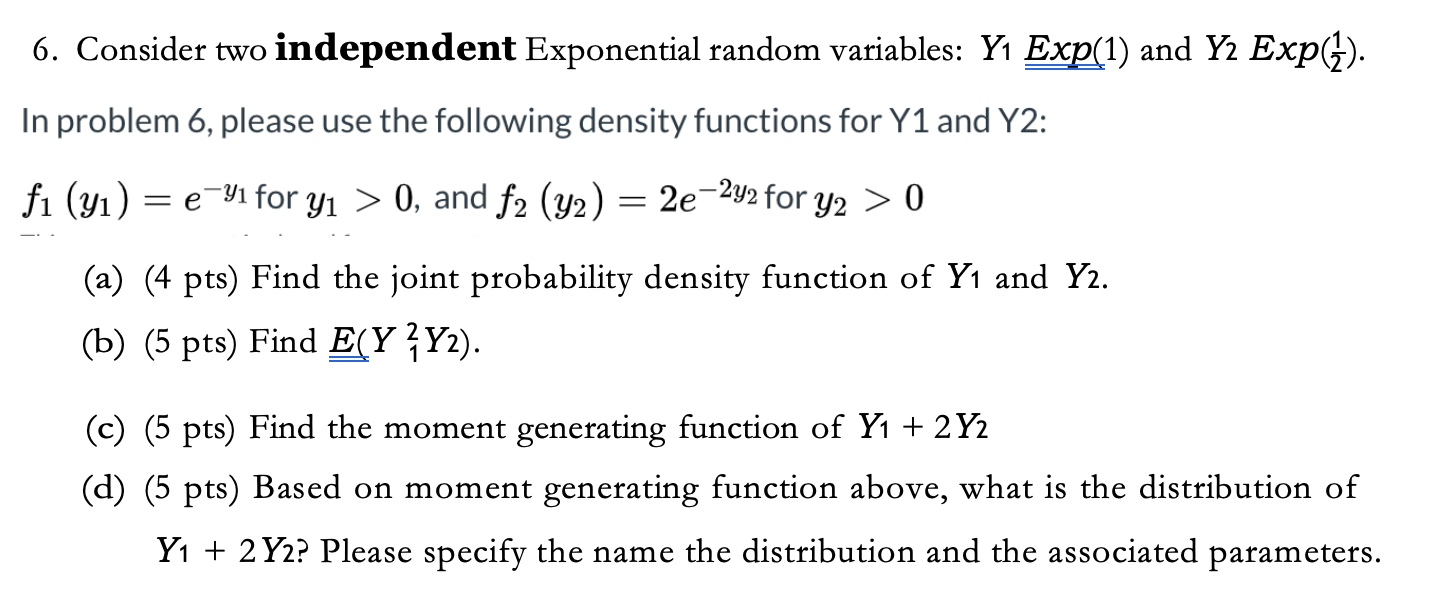 Solved 6. Consider two independent Exponential random | Chegg.com