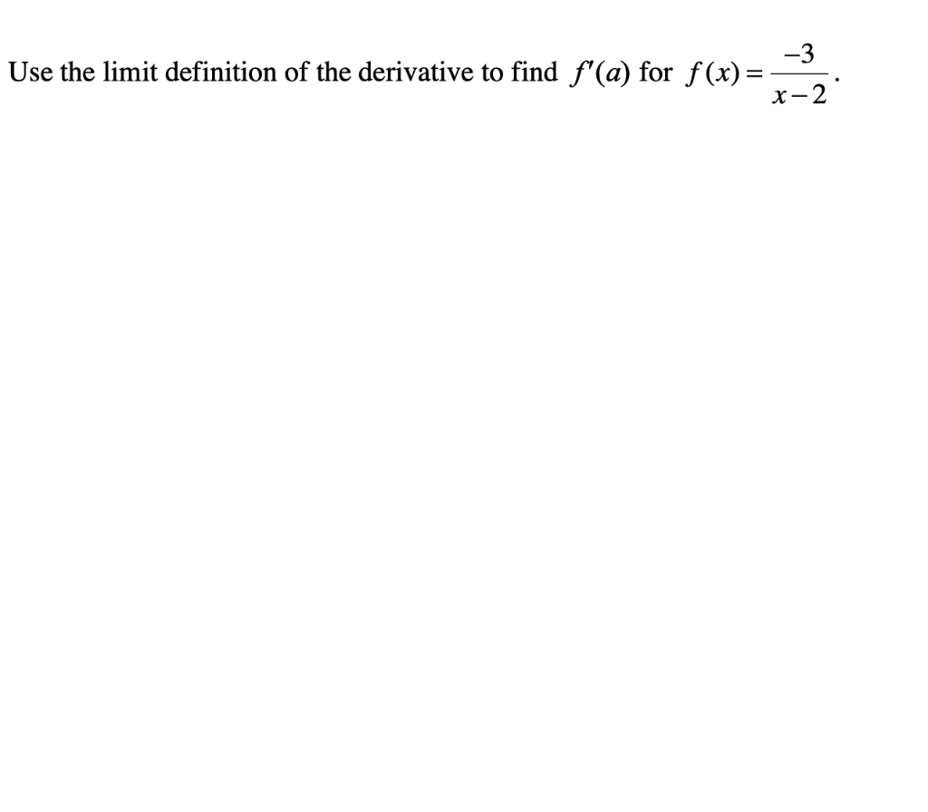 Solved Use the limit definition of the derivative to find | Chegg.com