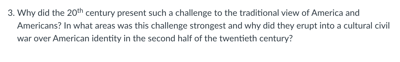 Solved 3. Why did the 20th century present such a challenge | Chegg.com