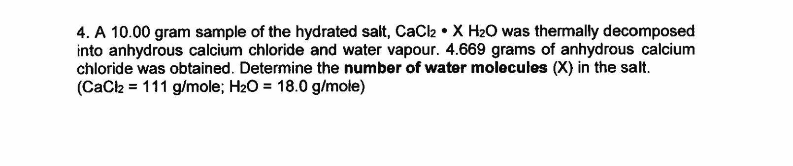 Solved 4. A 10.00 gram sample of the hydrated salt, CaCl2 X | Chegg.com