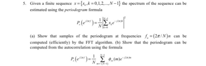 Given a finite sequence x={x..k = 0.1.2,..,N-1} the | Chegg.com