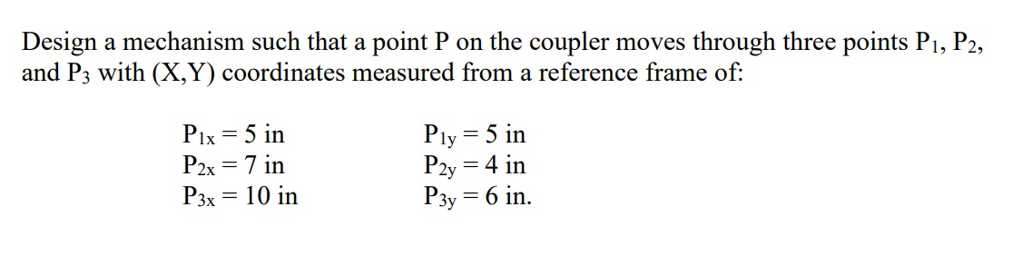 Solved Design a mechanism such that a point P on the coupler | Chegg.com