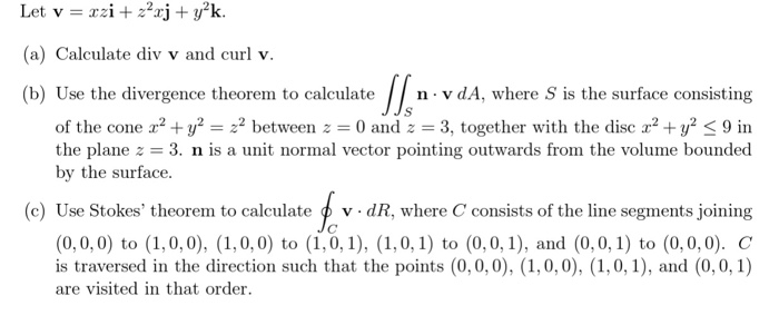 Solved Let v = xzi+z2xj+y2k. (a) Calculate div | Chegg.com