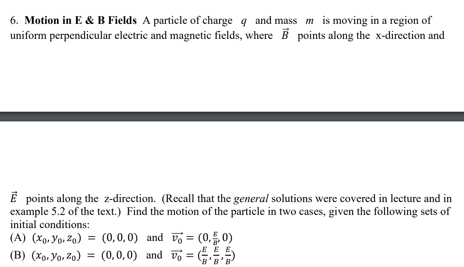 Solved Motion in E ﻿& B ﻿Fields A particle of ﻿charge q ﻿and | Chegg.com
