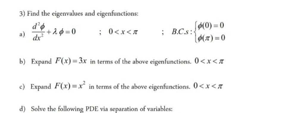 Solved 3) Find the eigenvalues and eigenfunctions: d'o a) | Chegg.com