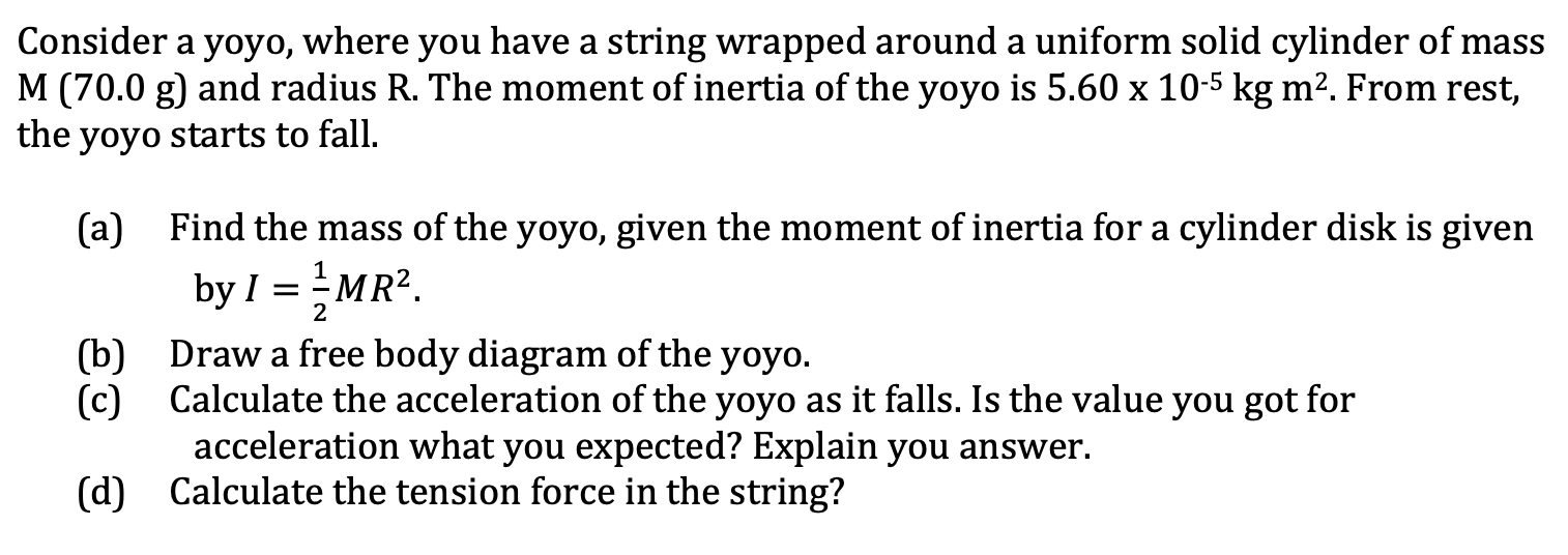 Solved Consider a yoyo, where you have a string wrapped | Chegg.com
