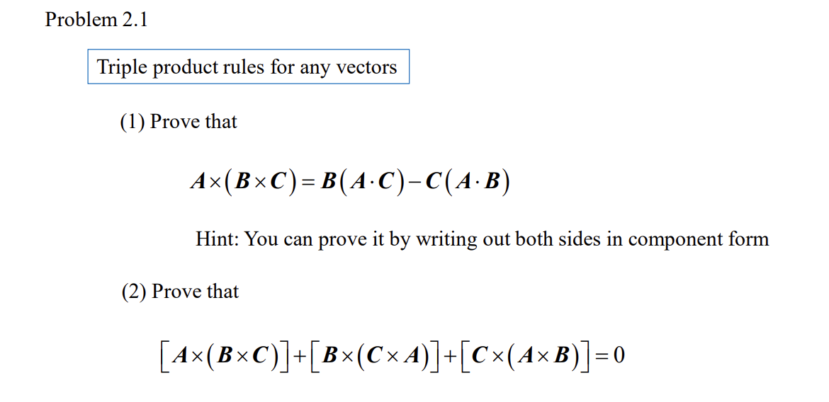 Solved Triple product rules for any vectors (1) Prove that | Chegg.com