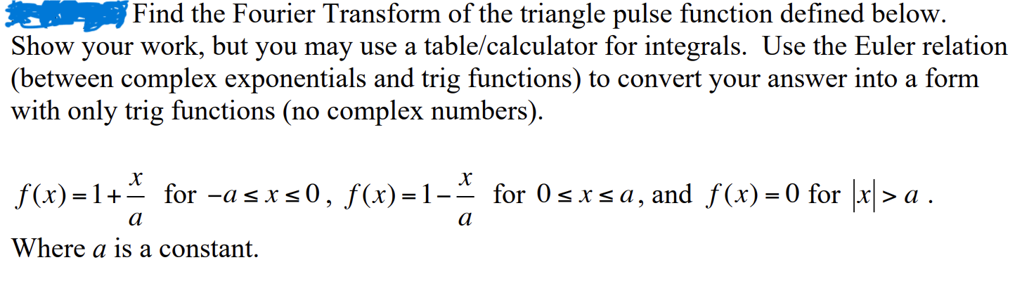 Solved Find the Fourier Transform of the triangle pulse | Chegg.com