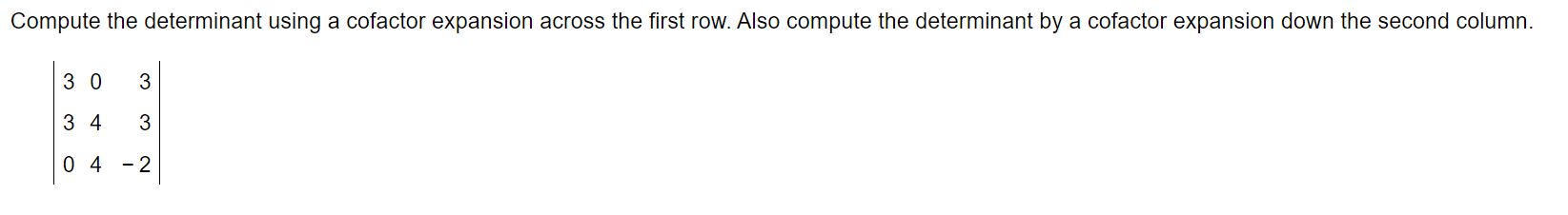Solved Compute the determinant using a cofactor expansion | Chegg.com