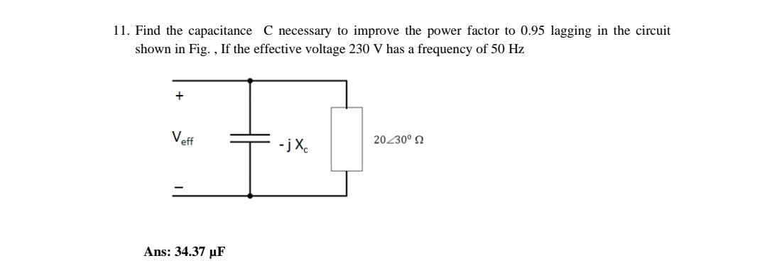 Solved 1. Find the capacitance C necessary to improve the | Chegg.com