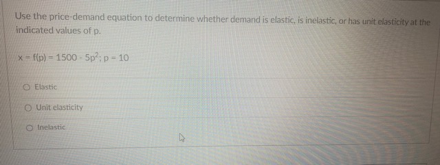 Solved Use the price-demand equation to determine whether | Chegg.com